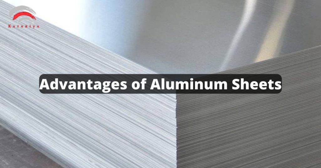 Advantages of Aluminum Sheets - Katariya Steel